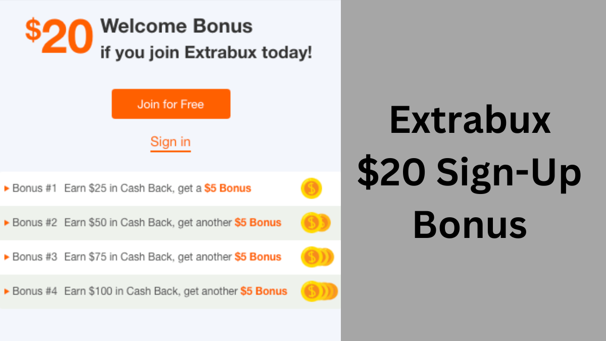 Extrabux Promotions- Get $20 Sign-Up Bonus And $5 Referral Bonus+ Up To 30% Cash Back
