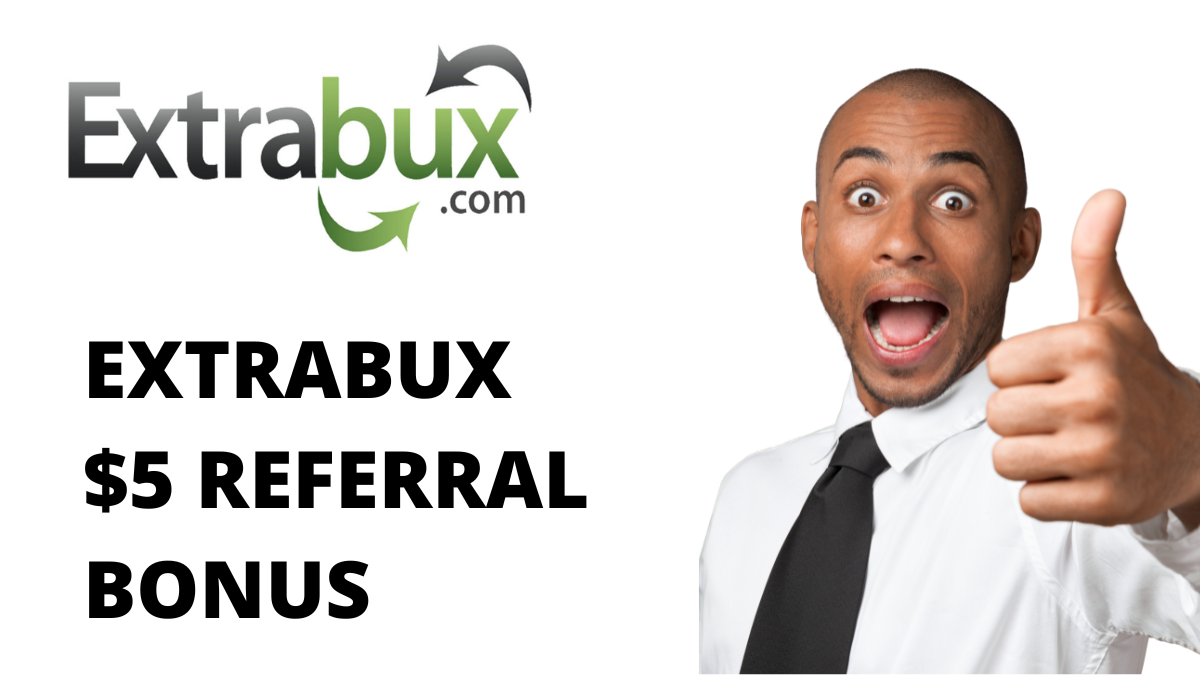 Extrabux Promotions- Get $20 Sign-Up Bonus And $5 Referral Bonus+ Up To 30% Cash Back
