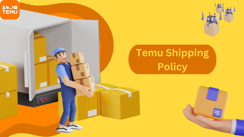 Temu Shipping Policy 2023: Everything You Need to Know