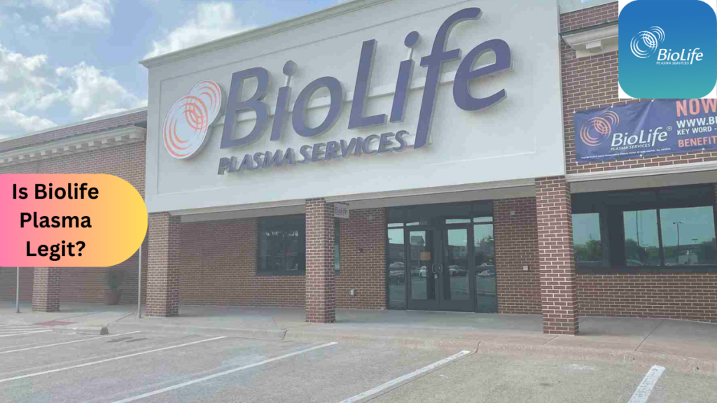 Is Biolife Plasma Legit or A Scam?[2024]